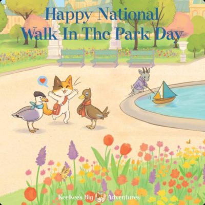 Happy National Walk In The Park Day!