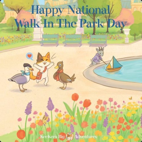 Happy National Walk In The Park Day!